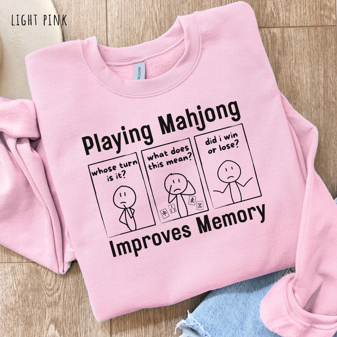 Mahjong Sweatshirt Funny Mahjong Gift Mahjong Lover Tee Cute Mahjong ...