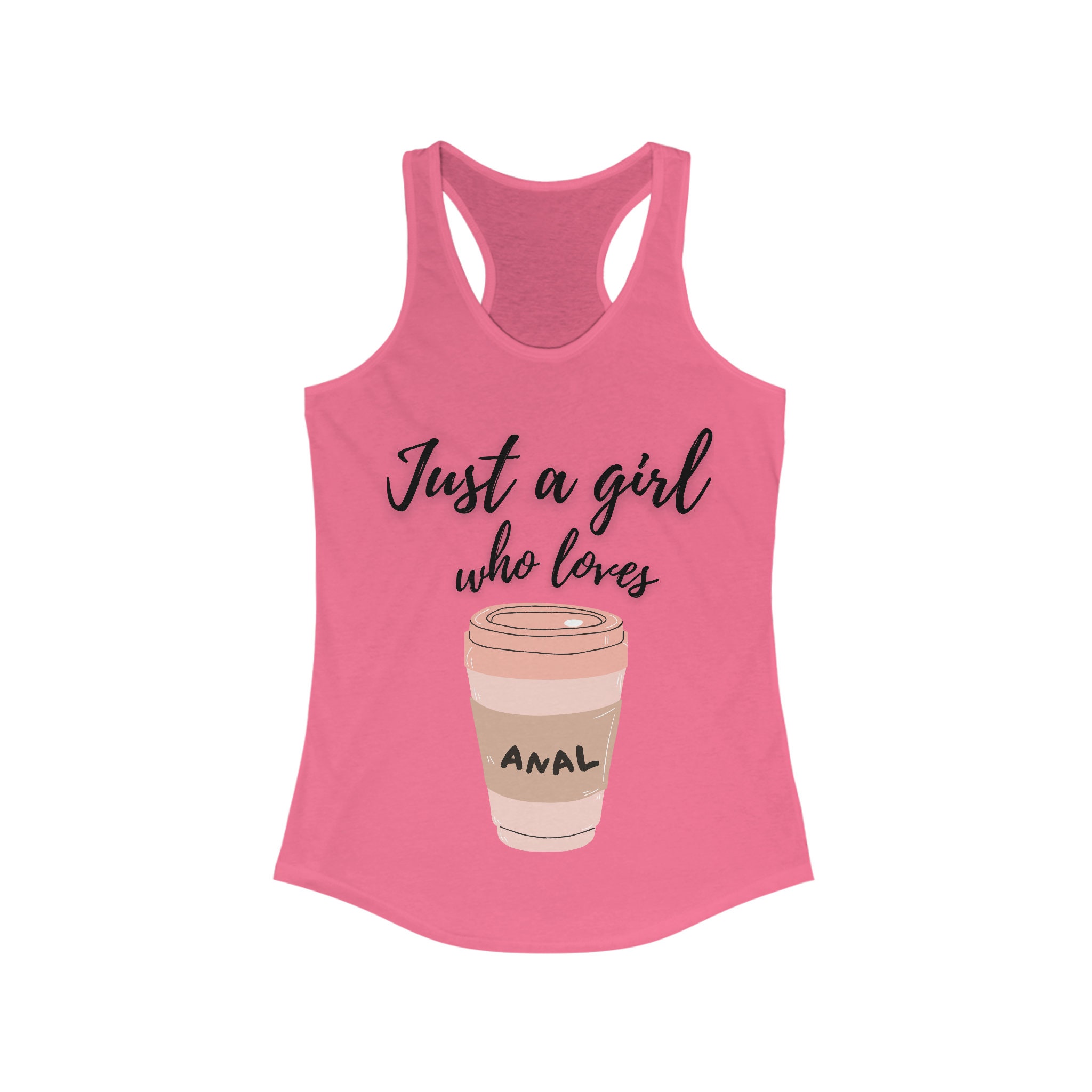 Anal Humor Just A Girl Who Loves Anal Obscene Funny Kinky Perverted Offensive Tank Top
