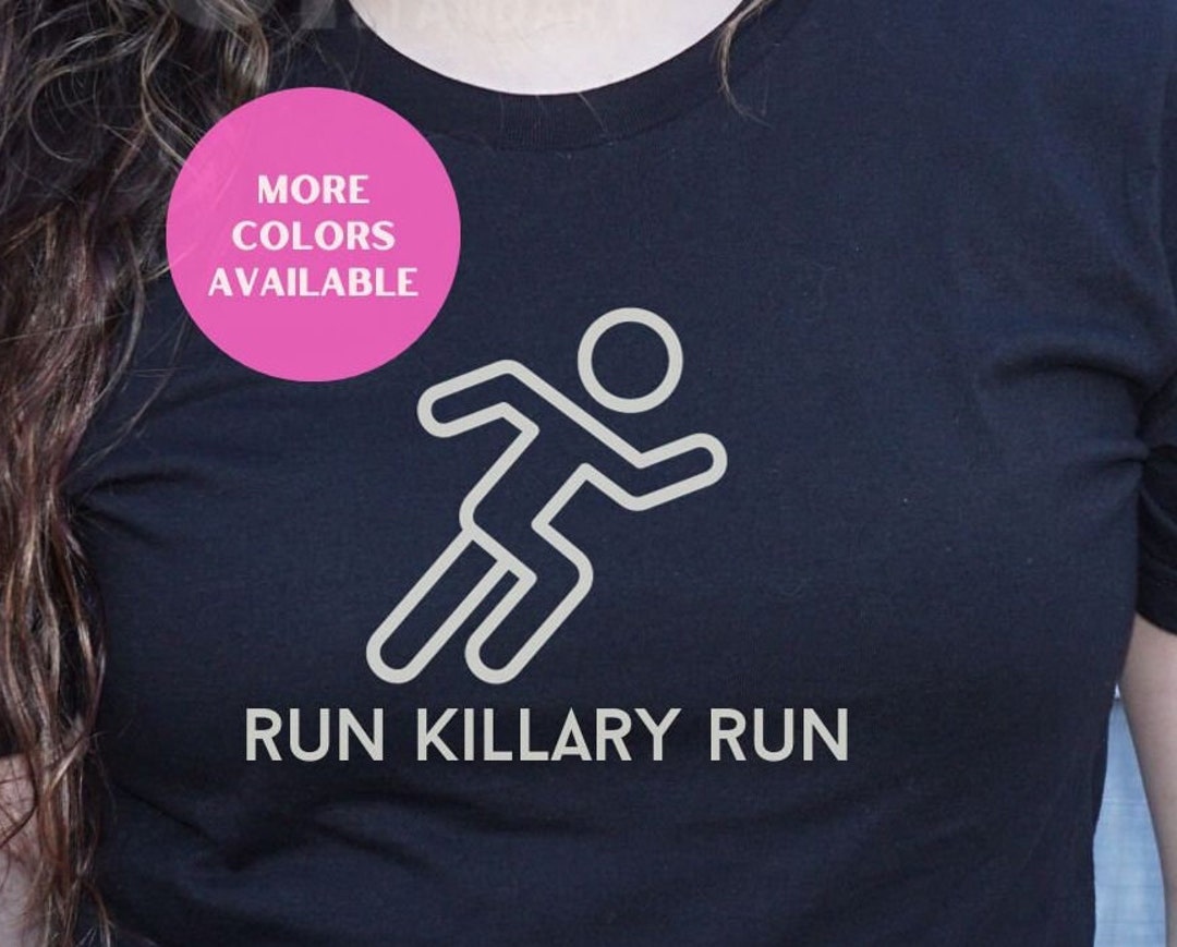 Run Killary Run Unisex Short Sleeve Tee, Funny Anti HRC T-shirt, Anti ...