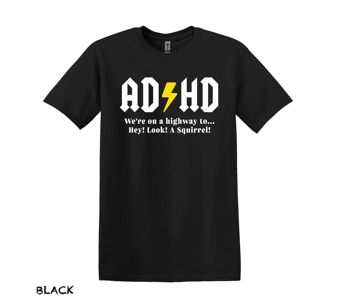 ADHD Shirts, Hey Look a Squirrel, Mental Health T-shirt, Funny Adhd ...