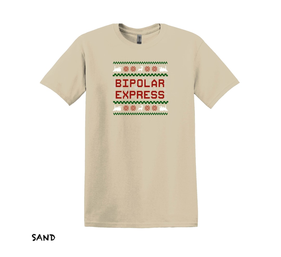 Bipolar Express Shirt, Christmas Shirt,bipolar Shirt, Mental Health ...