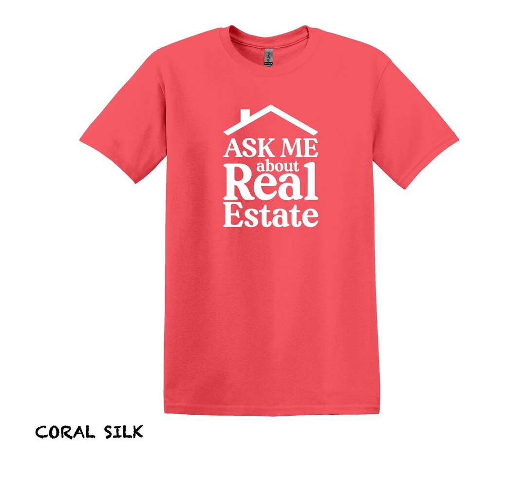 Real Estate Shirt, Real Estate Agent Shirt, Ask Me About Real Estate ...
