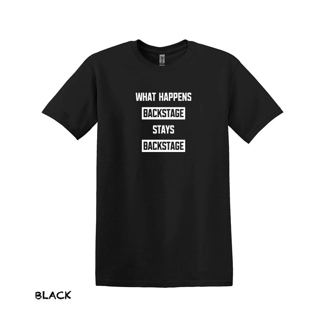 Theater Shirt, What Happens Backstage Stays Backstage, Gift for Actors ...