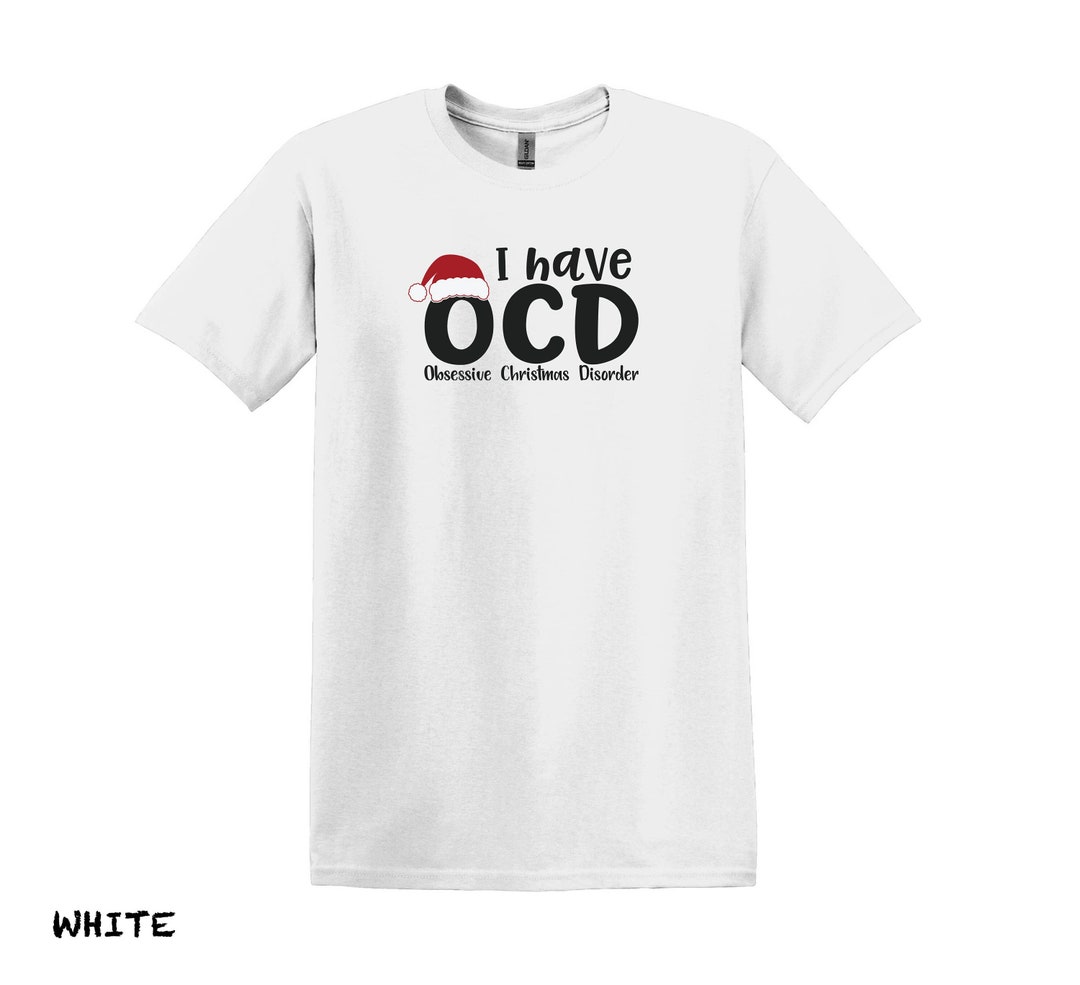 OCD Obssssive Christmas Disorder T-shirt, Christmas Shirt,funny ...