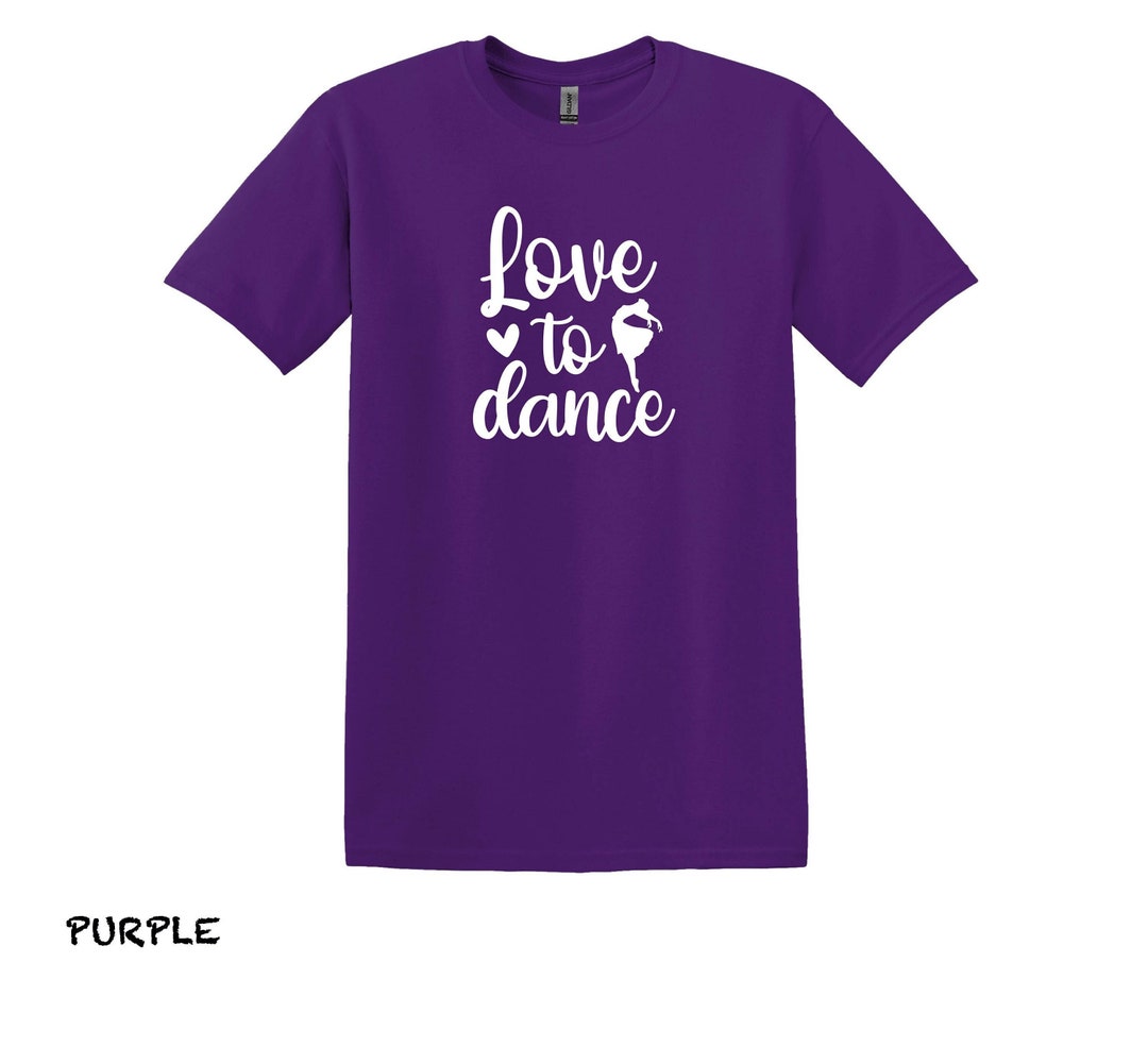 Love to Dance T-shirt, Dance Shirts, Gifts for Dancers, Cute Dance ...