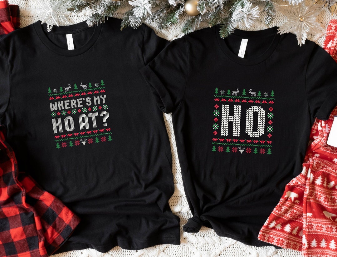 Where’s My Ho at & Ho Shirts, Unisex Funny Couples Shirts, Couples Matching, Funny Couples ...
