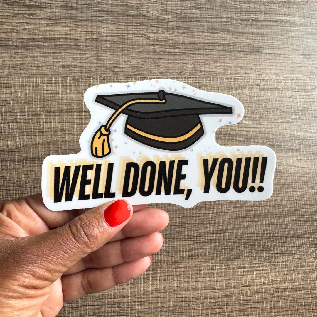 Well Done You Sticker, Laptop Decals, Graduation Sticker, Planner Decor ...