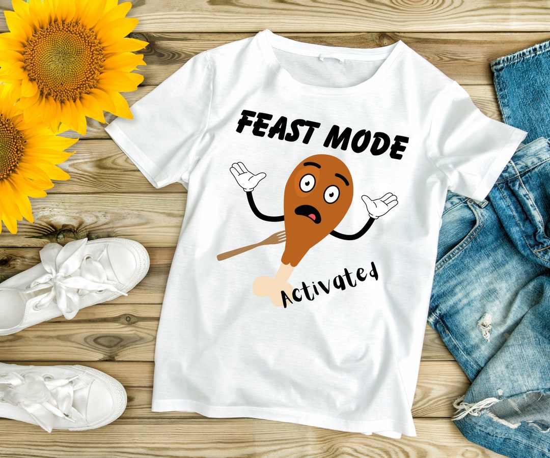 Feast Mode Activated Thanksgiving PNG: Turkey Day Sublimation (digital ...