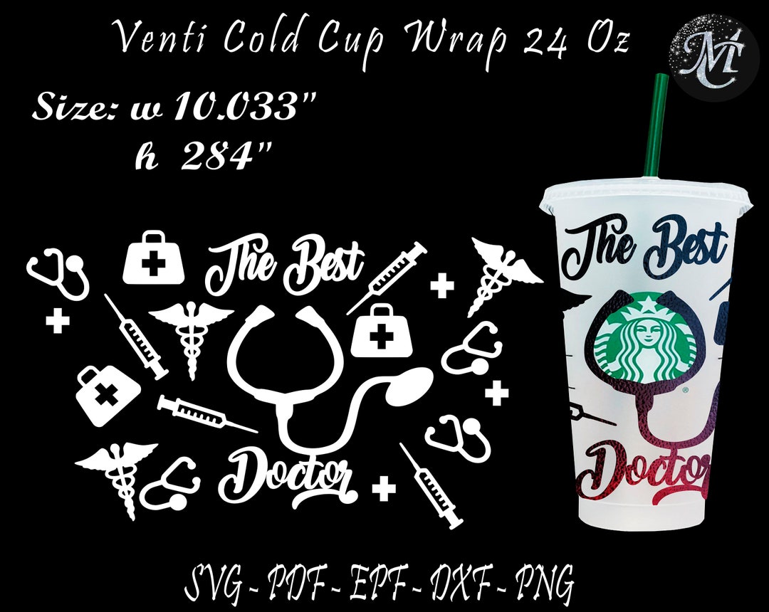 The Best Doctor Wrap Svg, Doctor Svg, Venti Cold Cup Wrap Svg, the Best ...