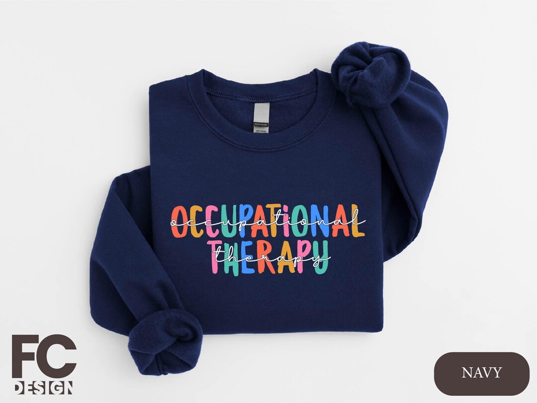 Occupational Therapy Sweatshirt, Therapist Shirt, OT Crew Shirt, Gift ...