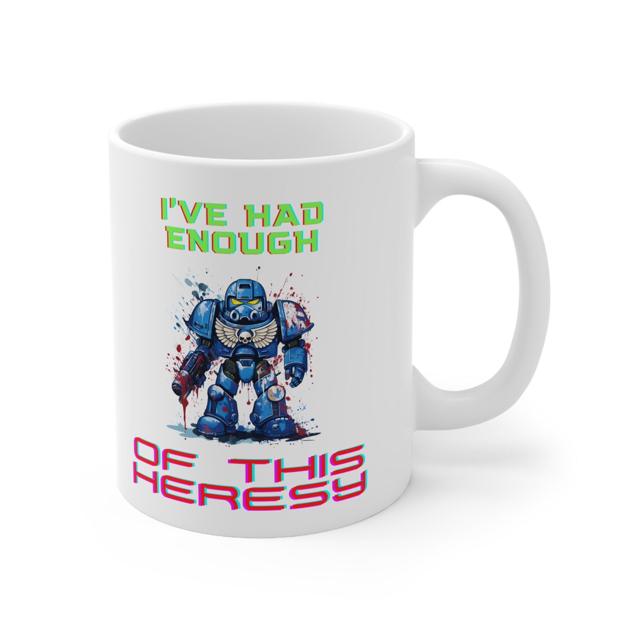 I've Had Enough of This Heresy Meme Ceramic Mug 11oz - Etsy