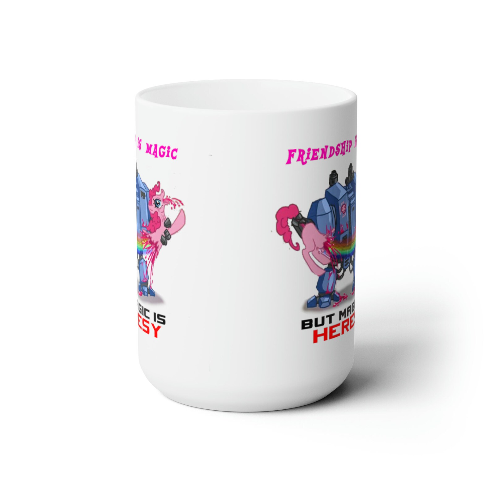 Ceramic Mug 15oz Friendship is Magic, but Magic is HERESY - Etsy