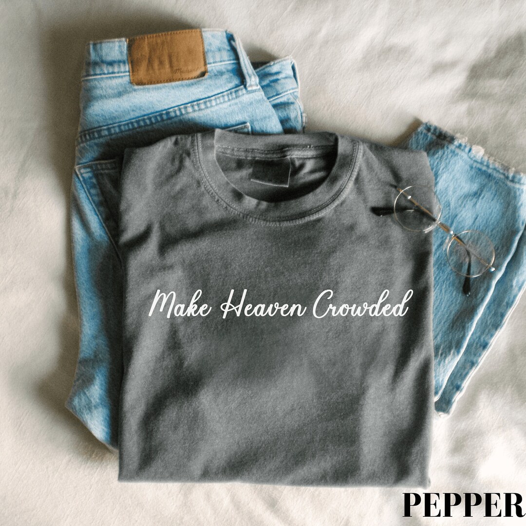 COMFORT COLORS Make Heaven Crowded T-shirt, Aesthetic Jesus Lover Tee ...