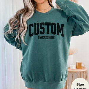 Custom Sweatshirt, Custom Comfort Colors Sweatshirt, College Letters ...