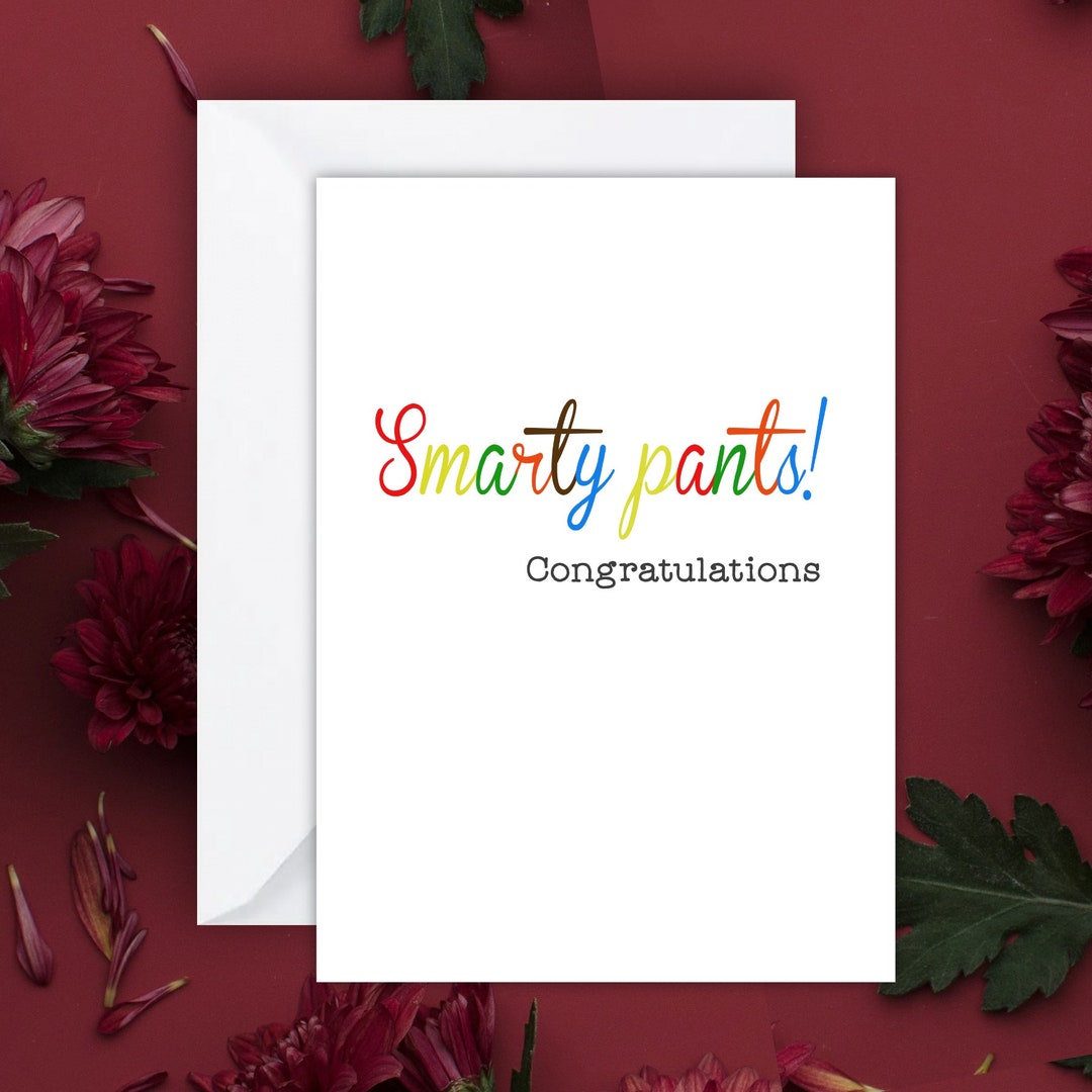 Congratulations Card - Celebrating Their Cleverness! Smarty Pants ...