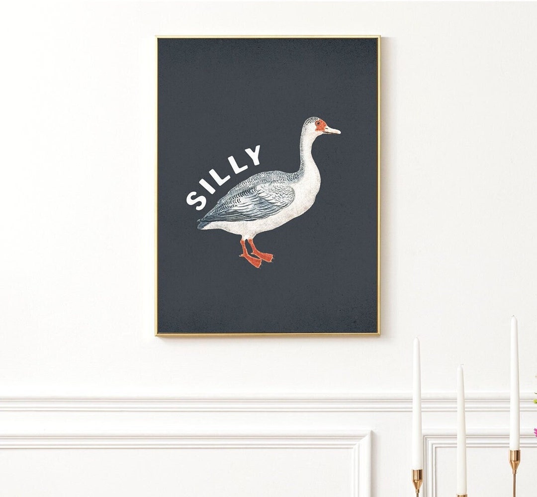 Silly Goose Wall Art Poster, Silly Goose Gifts, Gift for Silly Goose ...