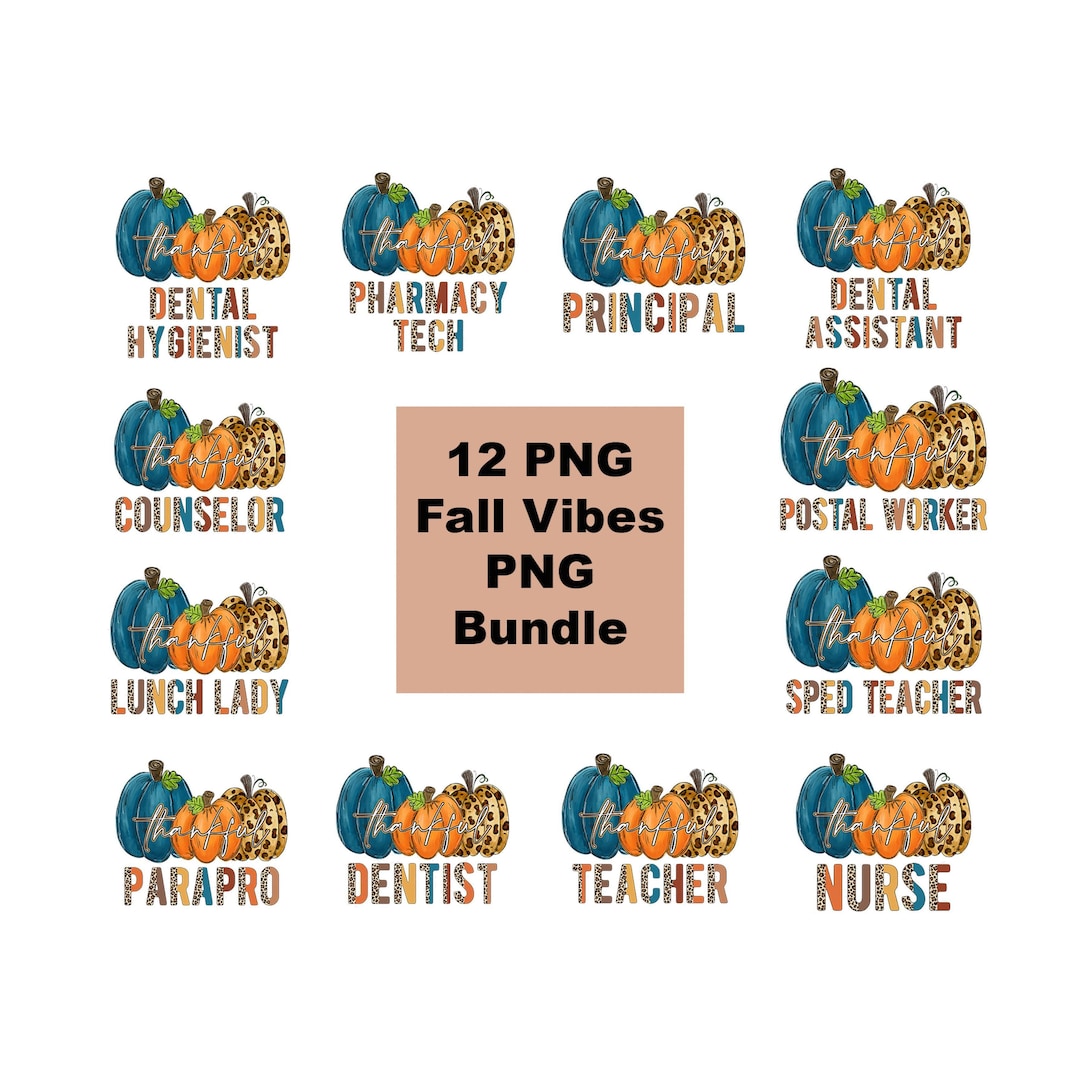 12 PNG Fall Vibe PNG Bundle Thankful Nurse Teacher Dentist - Etsy
