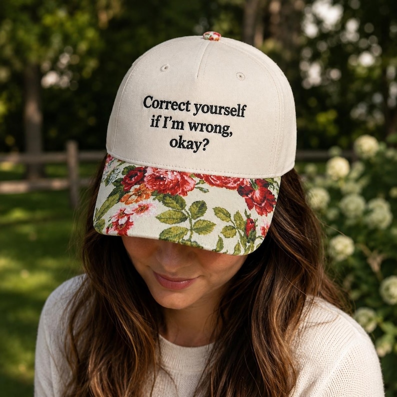 Custom Embroidered Funny Quote Hat, Correct Yourself If I'm Wrong Okay ...