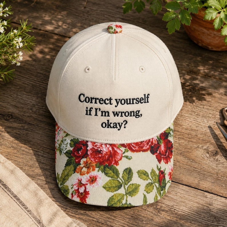 Custom Embroidered Funny Quote Hat, Correct Yourself If I'm Wrong Okay ...
