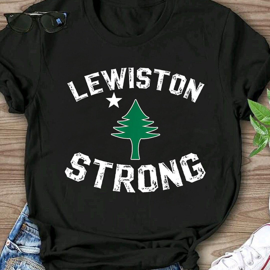 Lewiston Strong Maine Strong Shirt Maine Shirt Support - Etsy