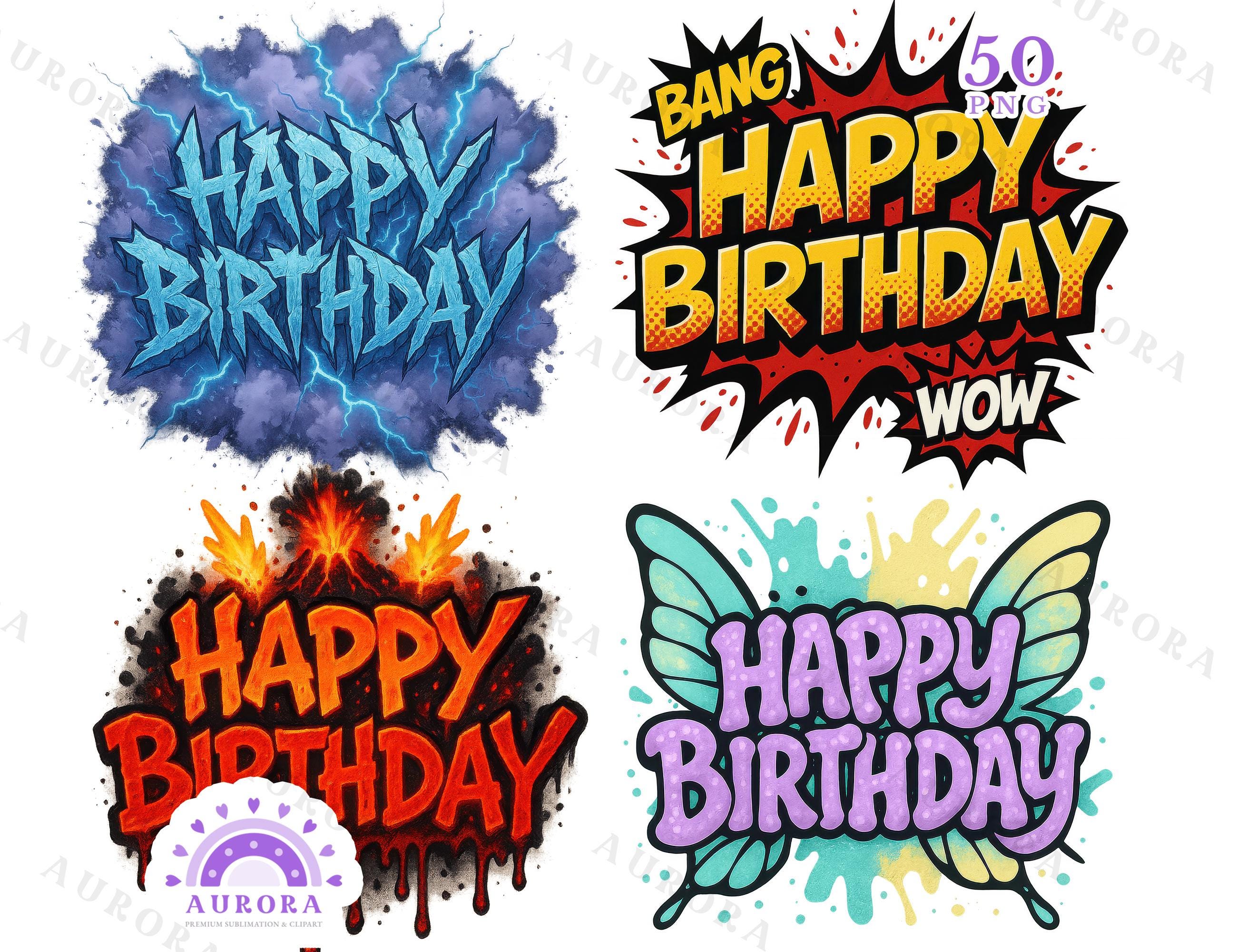 50 Happy Birthday PNG Sublimation, Colorful Drip, Comic, Fire ...