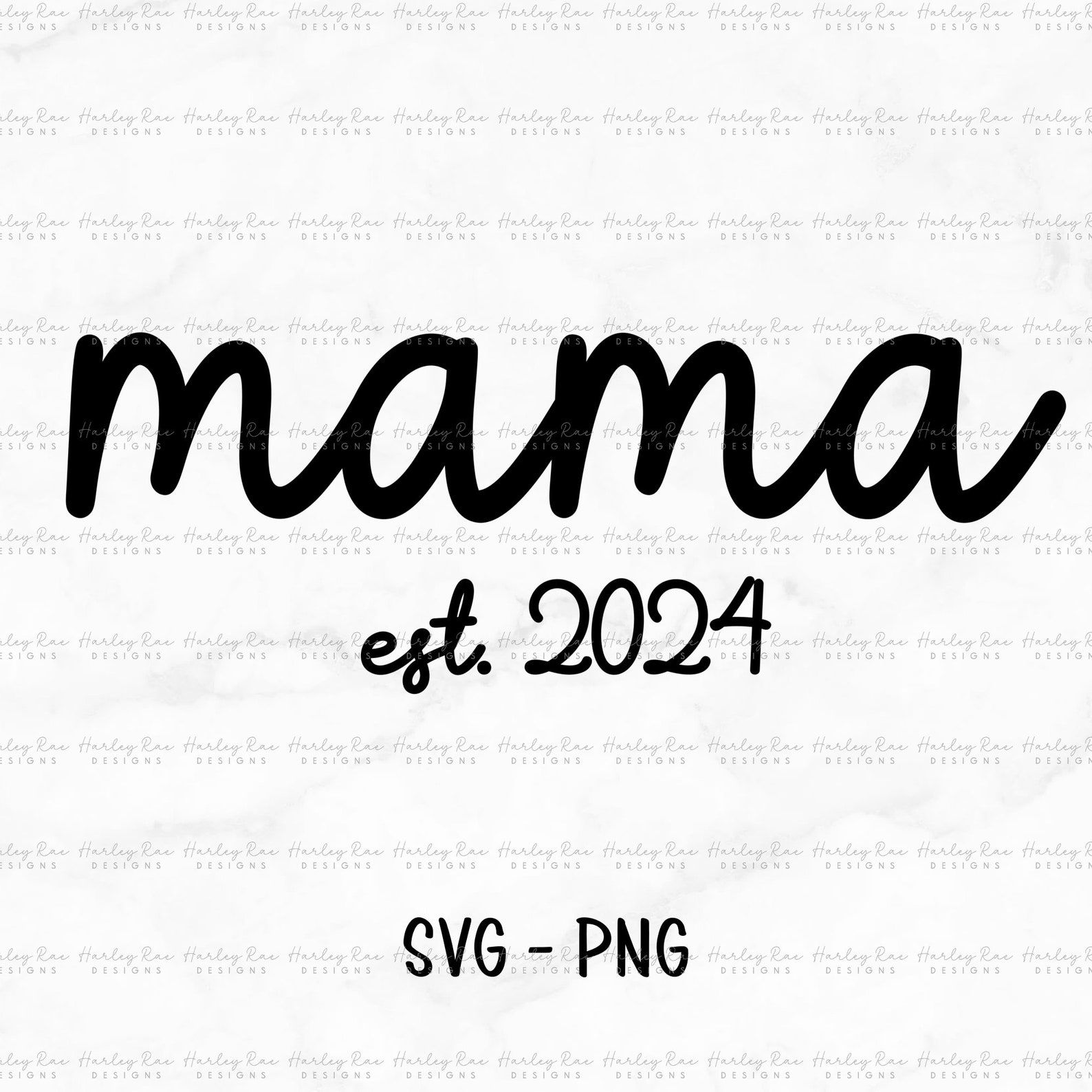 Mama Est. 2024 SVG PNG New Mom Svg Png Designs Script Design Svg Png ...