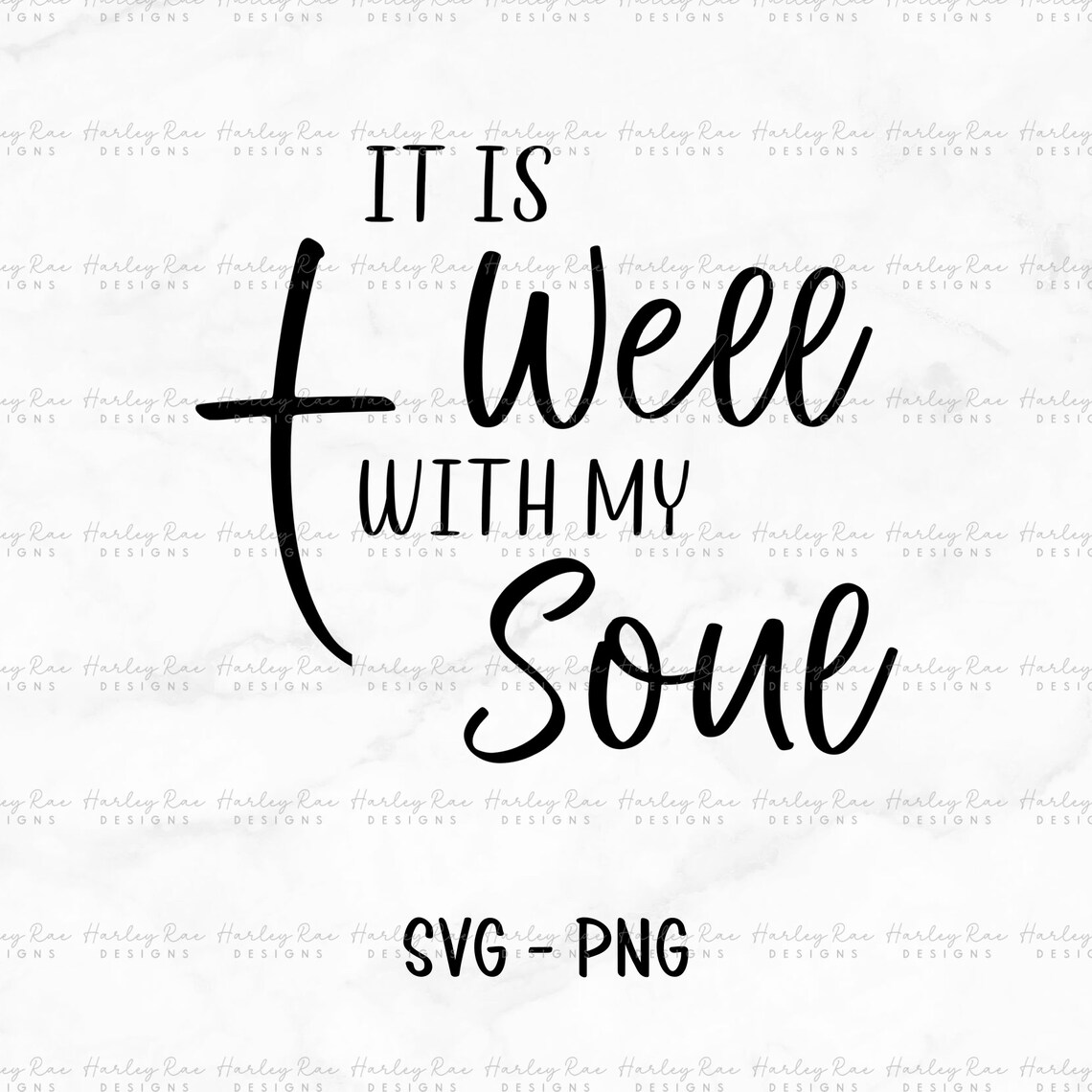 It is Well With My Soul SVG PNG: Christian Cut File (digital Download ...