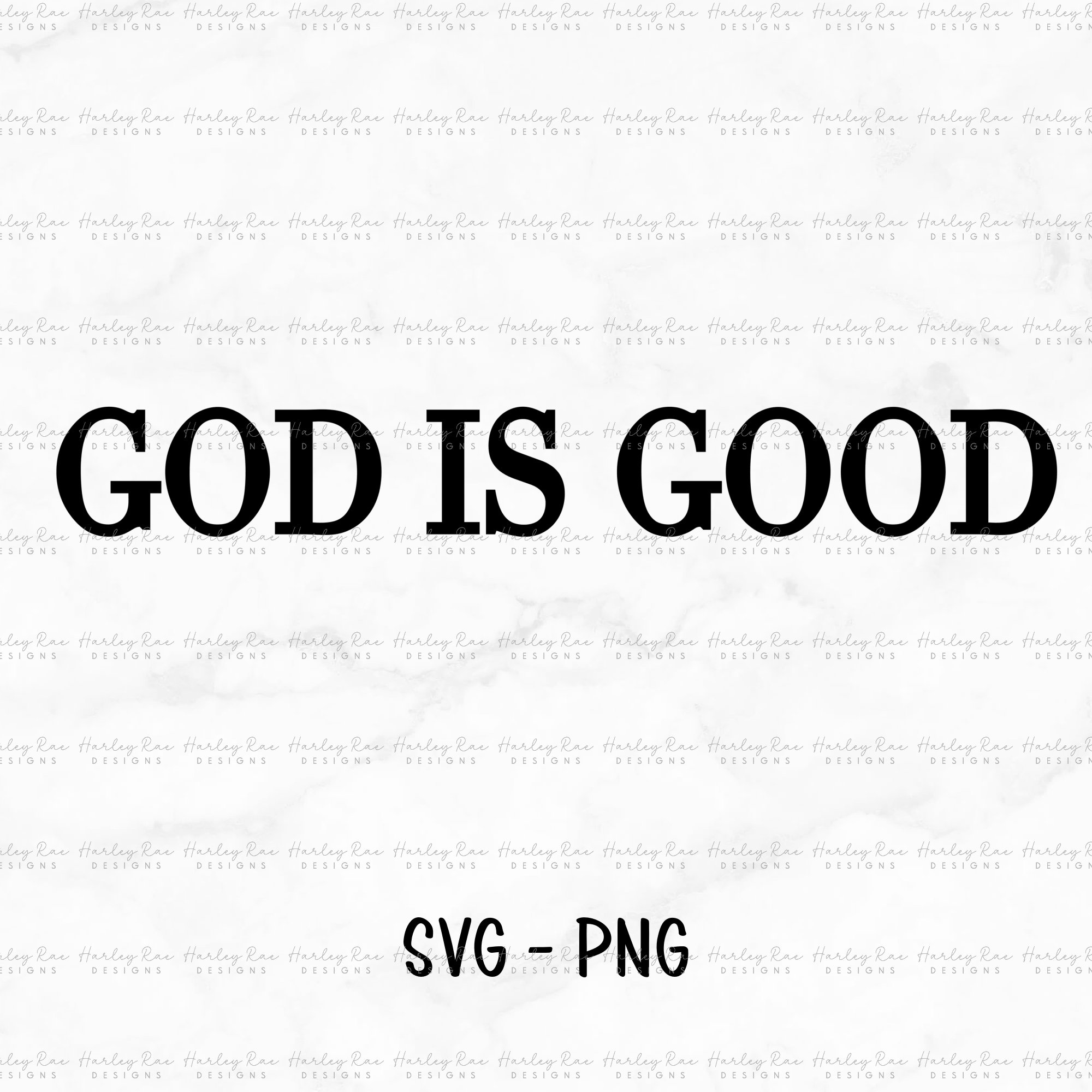 God is Good SVG PNG Inspirational Svg Png Bible Verse Svg Png Christian Cut Files spiritual Svg ...