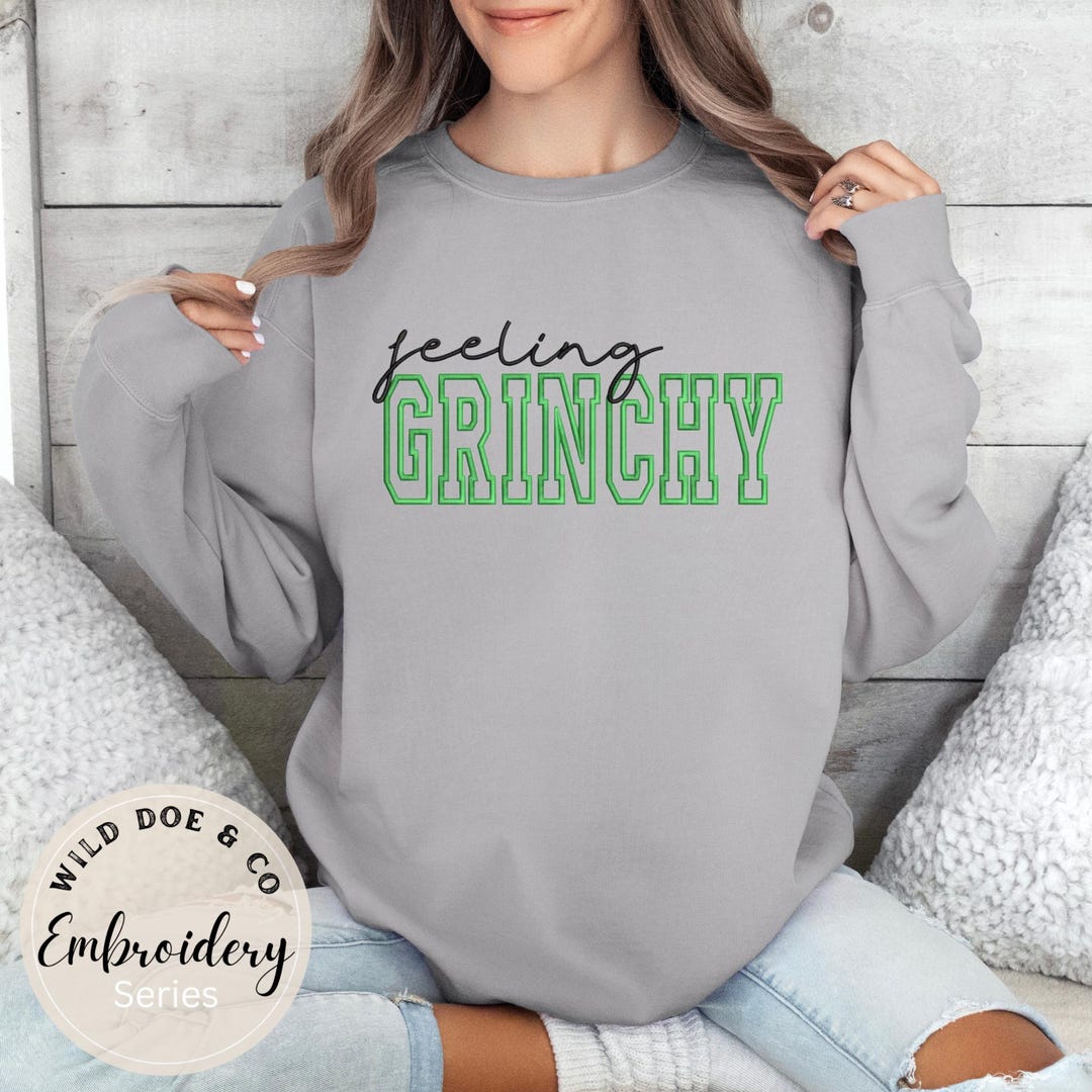Feeling Grinchy Embroidered Sweatshirt / Clothing /sweatshirt /gift ...