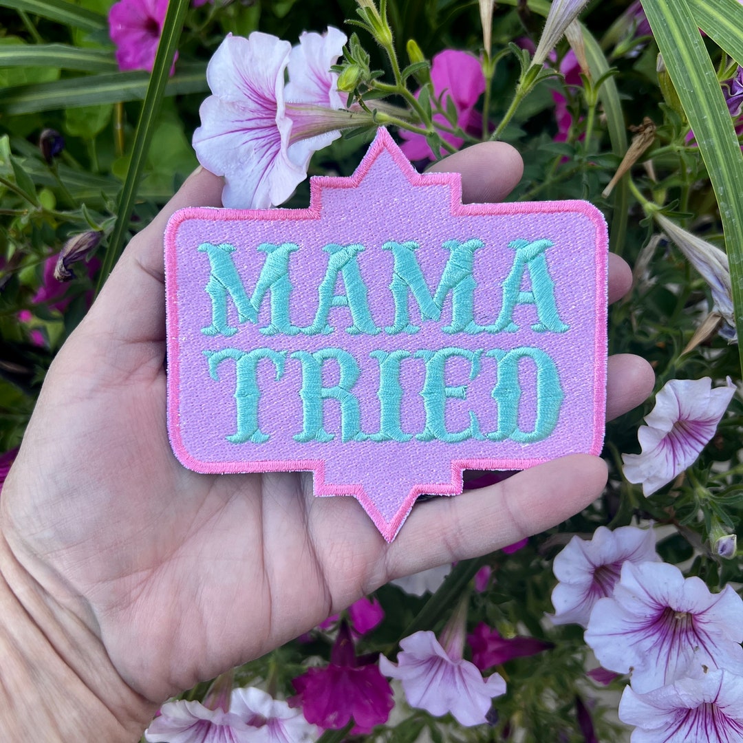 Mama Tried Patch Embroidered / Iron on / Trucker Hat Patch / Southern ...