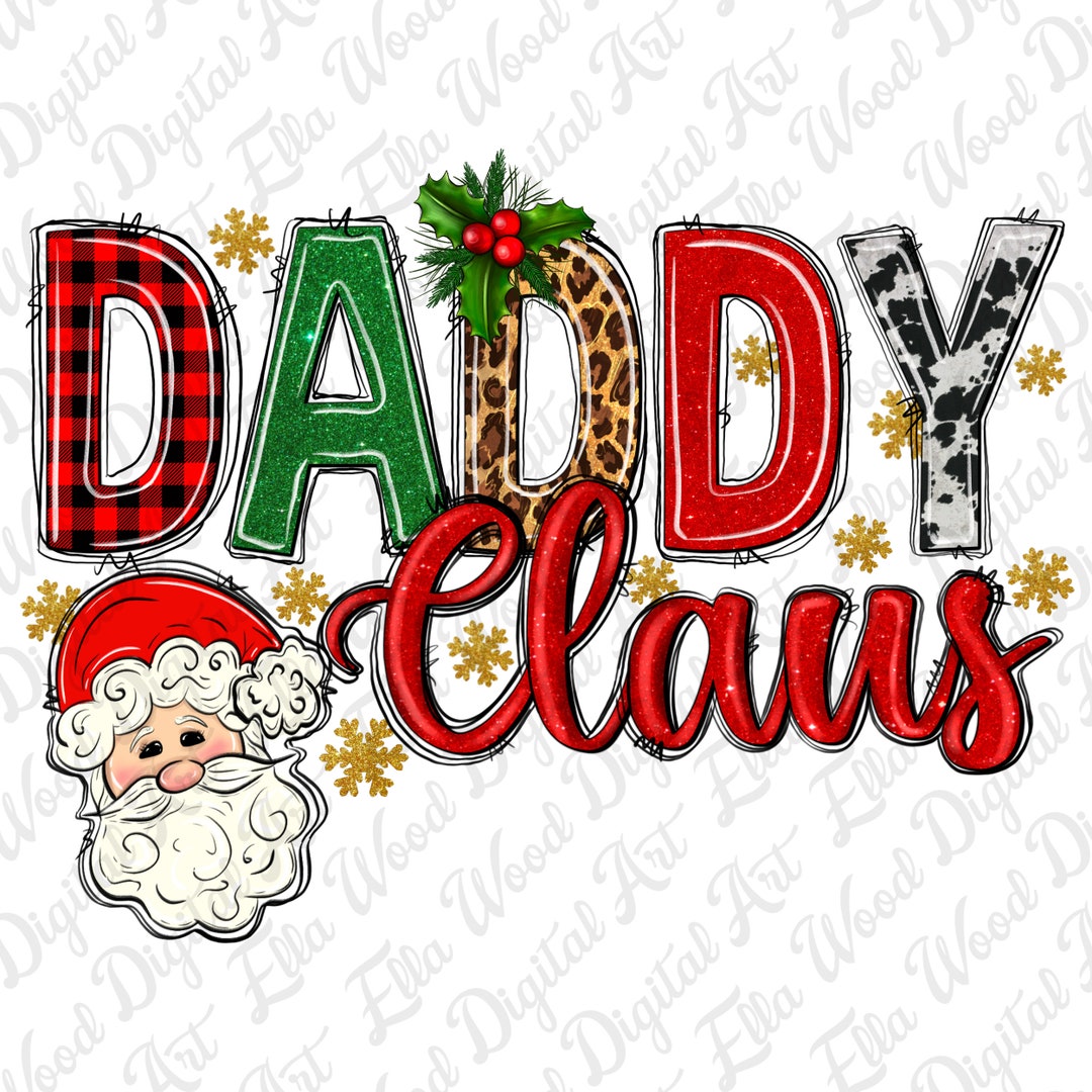 Daddy Claus Santa Png Sublimation Design Download, Christmas Png, Merry ...