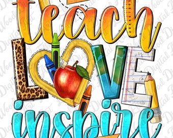 Teach Love Inspire Png Sublimation Design Download, Back to School Png ...