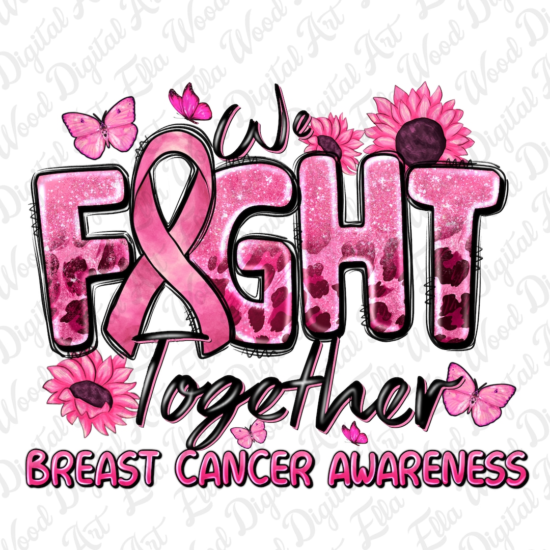 We Fight Together Breast Cancer Awareness Png Sublimation Design ...