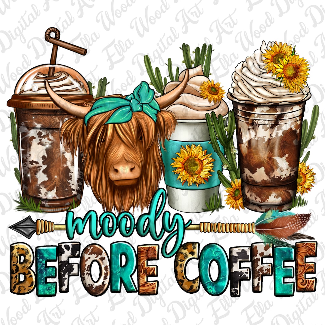 Moody Before Coffee Long Haired Cow Coffee Cups Png Sublimation Design ...