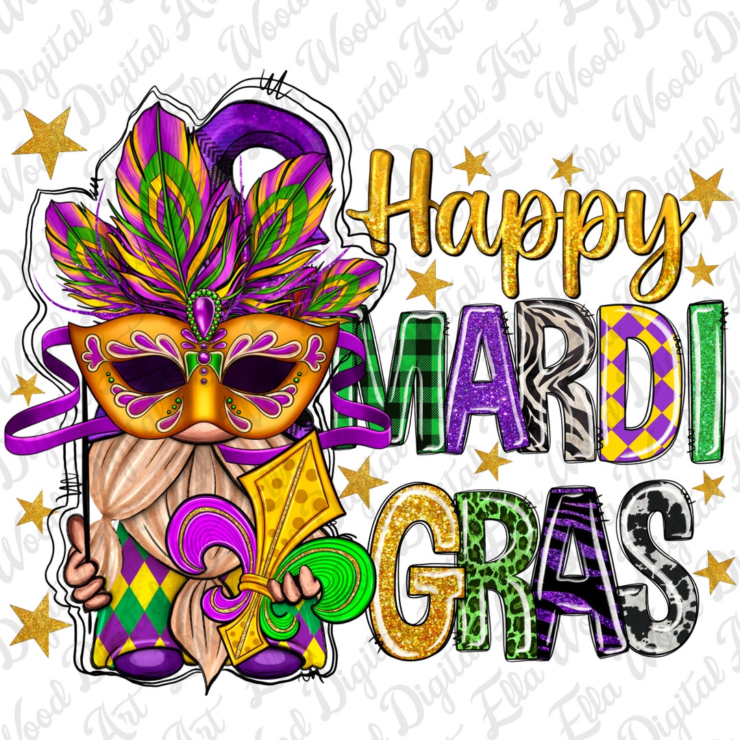 Happy Mardi Gras With Gnome Png Sublimation Design Download, Happy ...