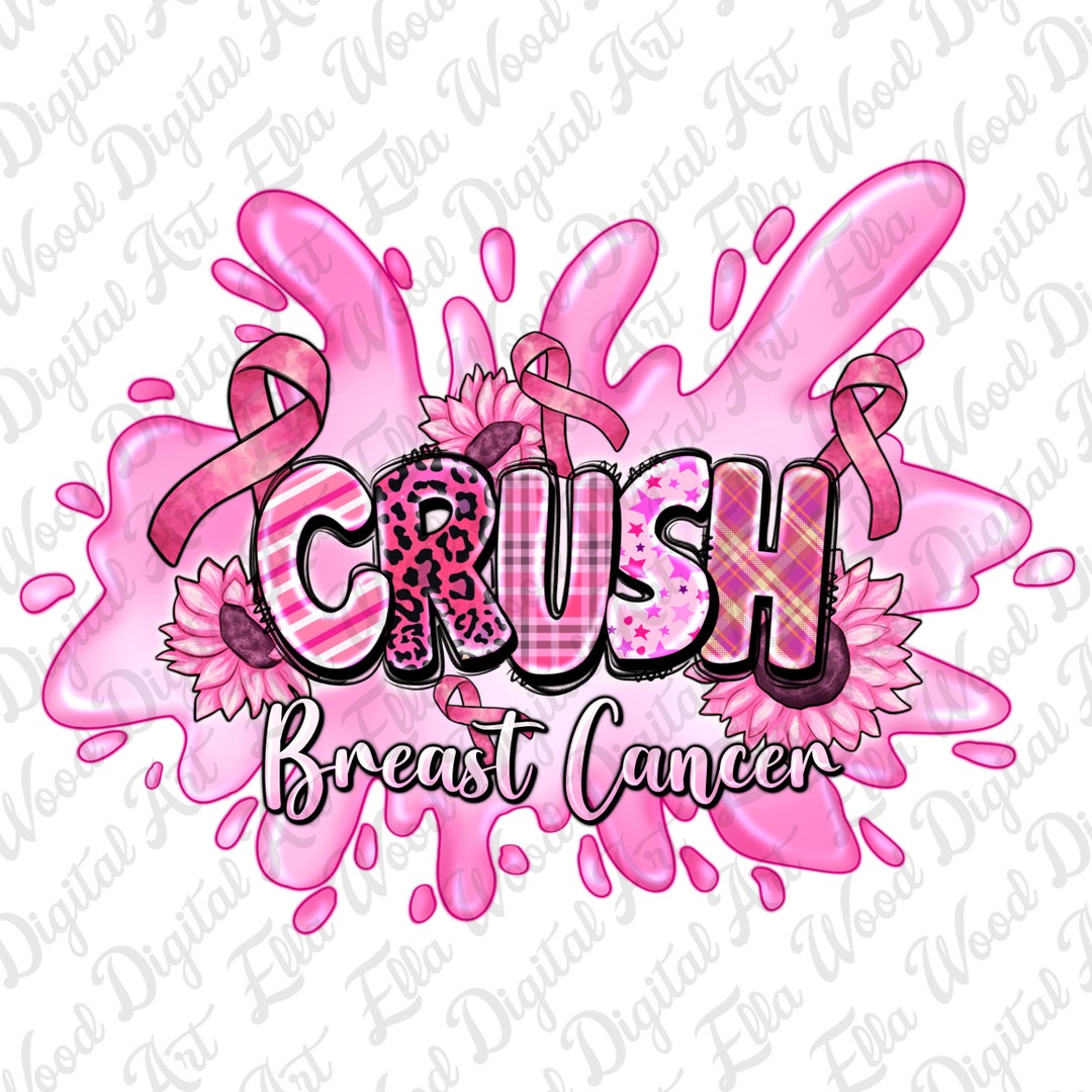 Crush Breast Cancer Png Sublimation Design Download, Cancer Awareness ...