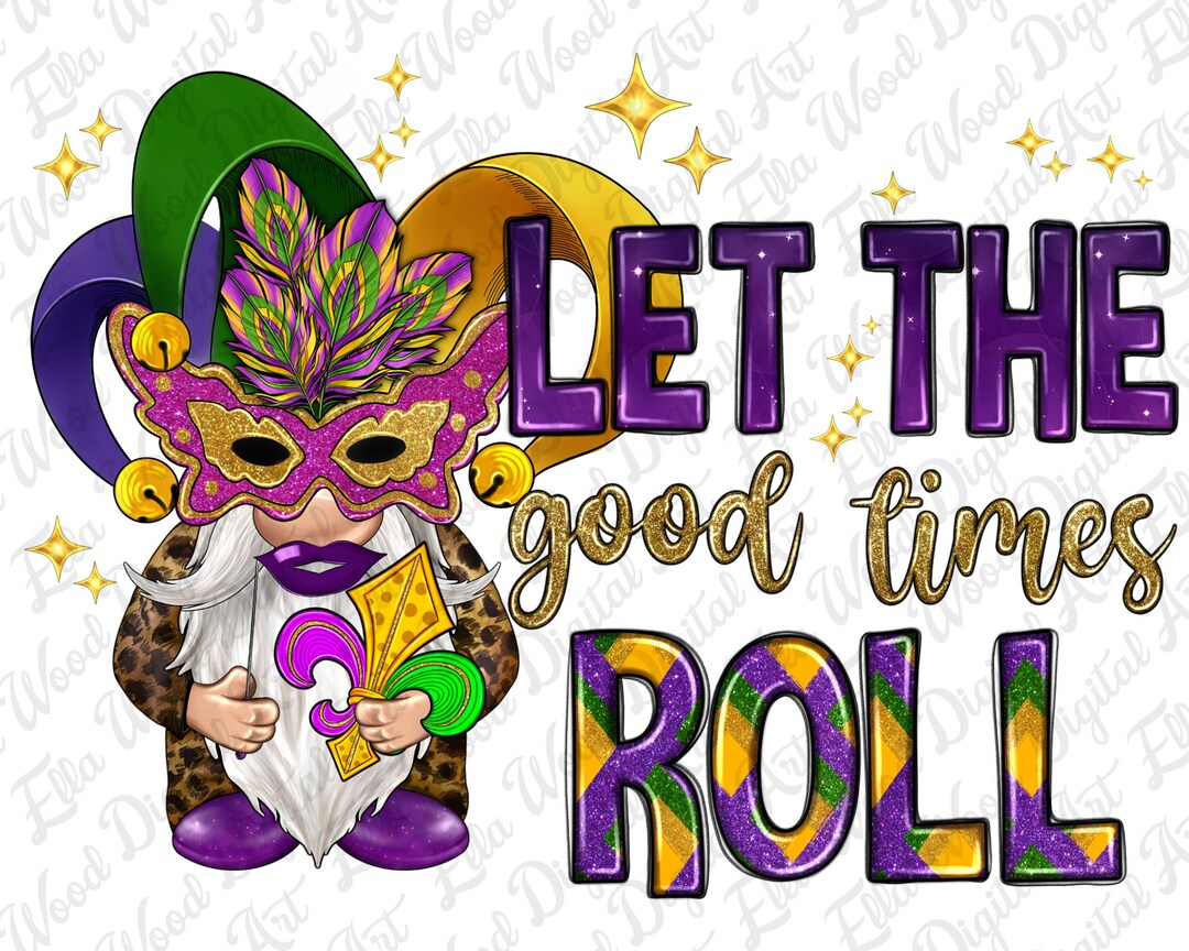Let the Good Times Roll With Gnome Png Sublimation Design Download ...