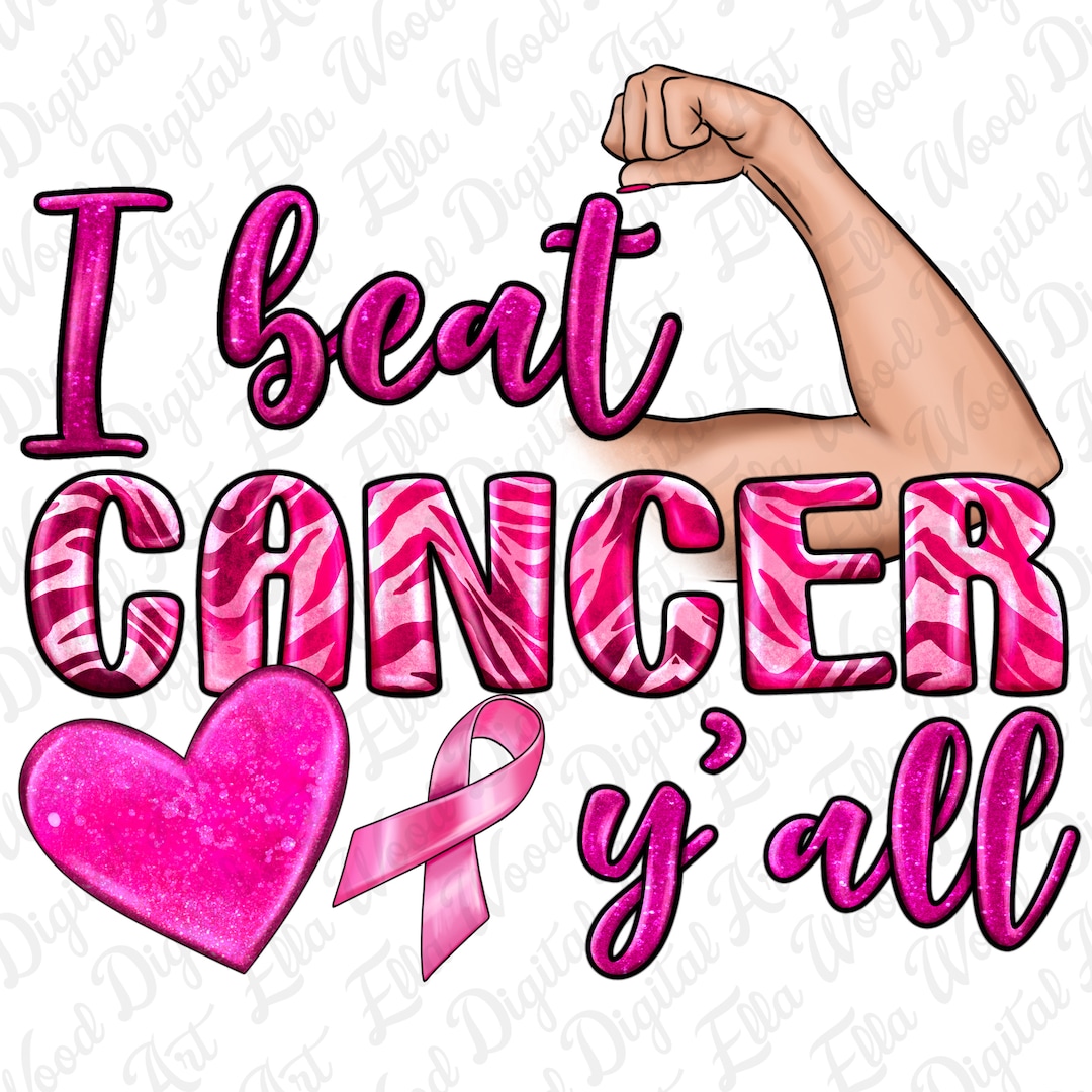I Beat Cancer Y'all Png Sublimation Design Download, Breast Cancer Png ...