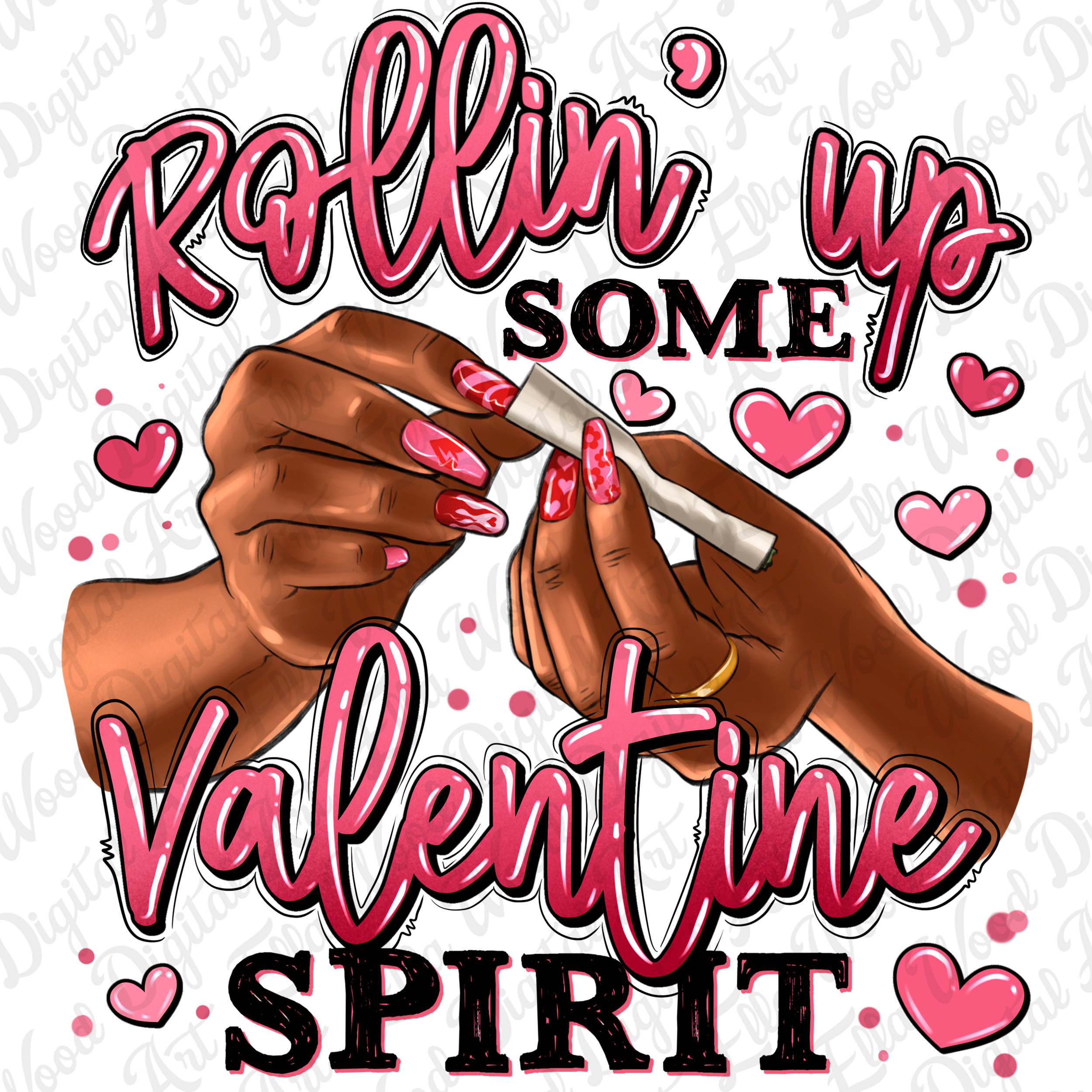 Rollin' up Some Valentine Spirit Png Sublimation Design Download, Happy ...