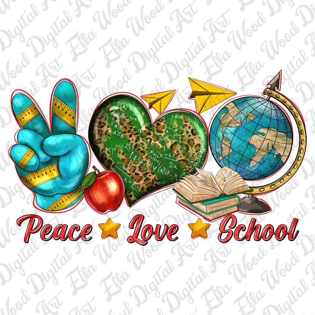 Peace Love School Png Sublimation Design Download, Back to School Png ... Peace Love School Png Sublimation Design Download, Back to School Png ...