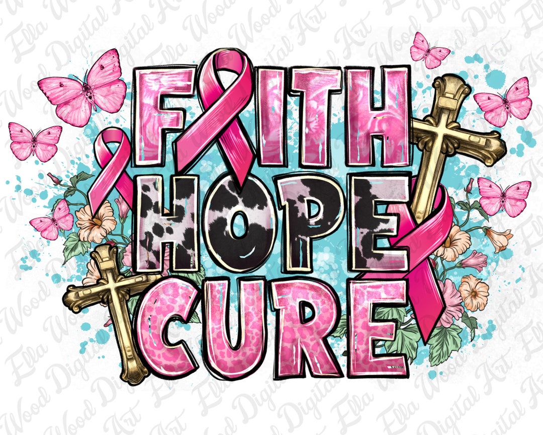 Faith Hope Cure Breast Cancer Png Sublimation Design Download, Cancer ...