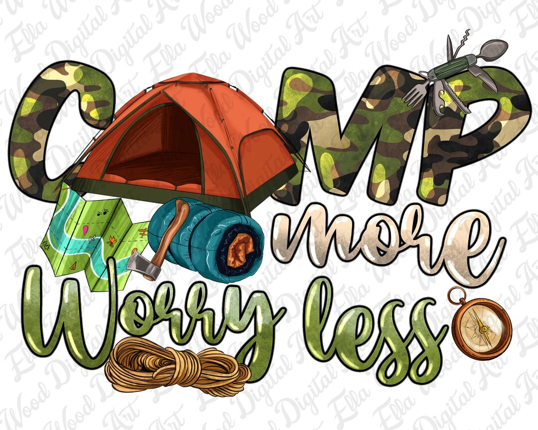 Camp More Worry Less Png Sublimation Design Download, Camping Png, Camp ...