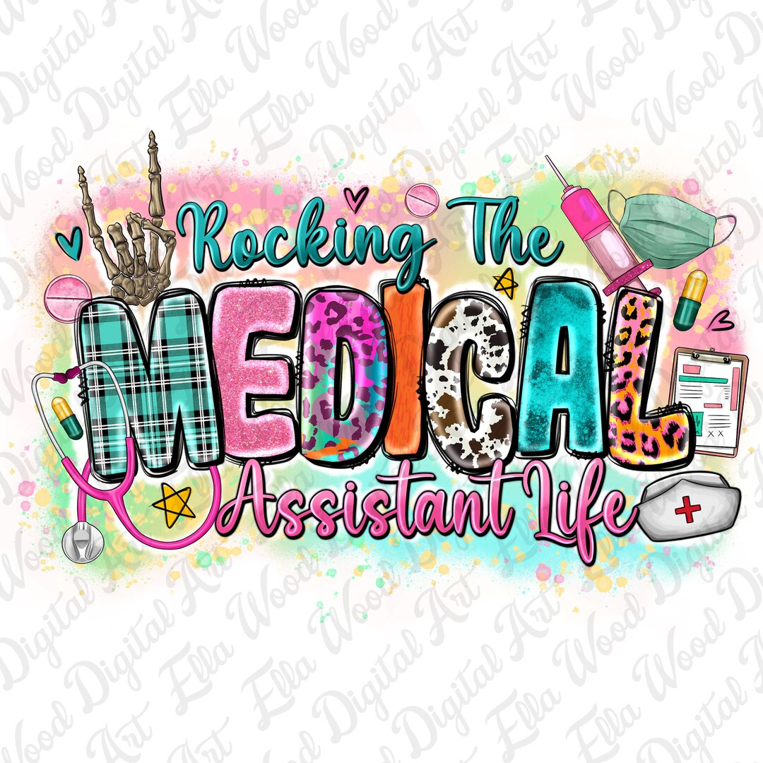Rocking the Medical Assistant Life Png, Nurse Png, Nursing Png, Nurse ...