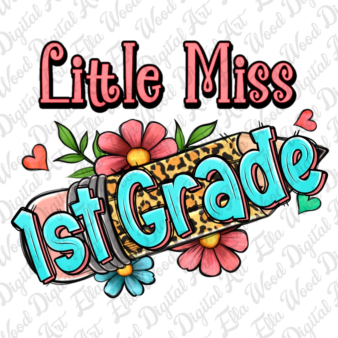 Little Miss First Grade Png Sublimation Design Download, First Grade ...