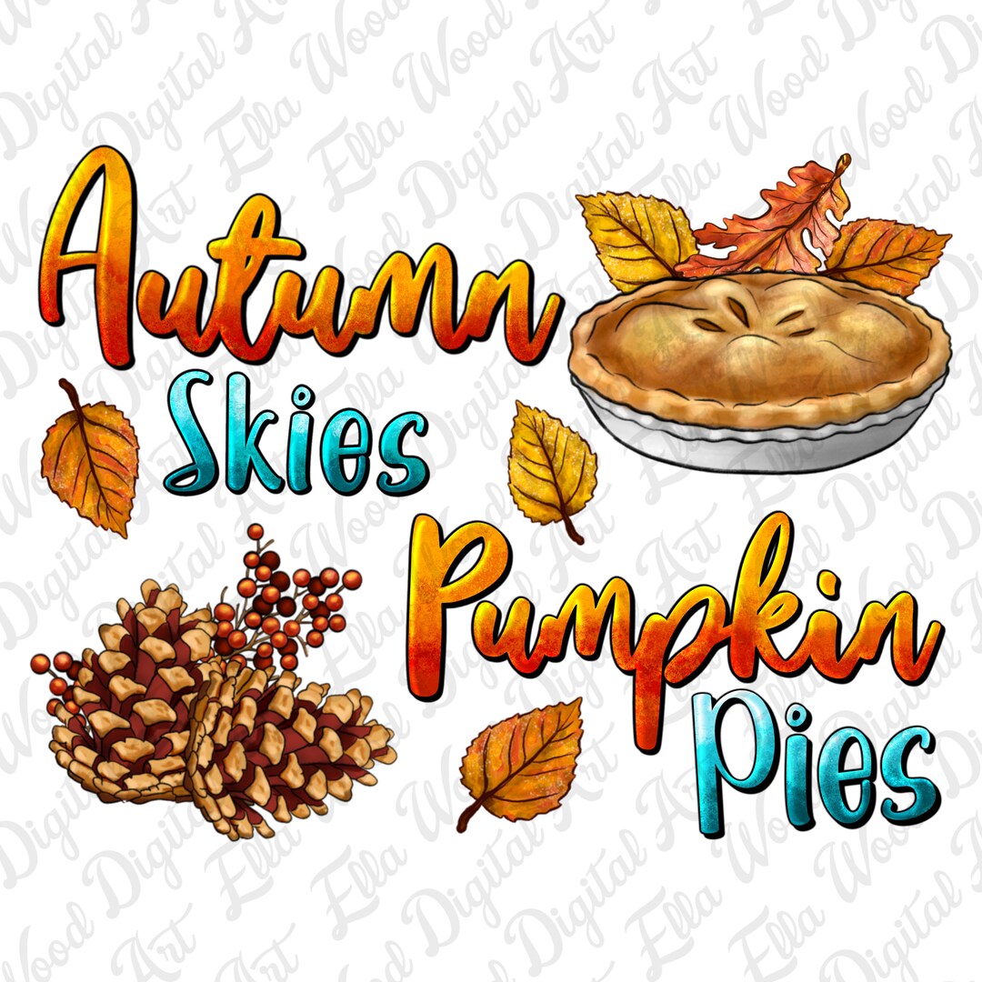 Autumn Skies Pumpkin Pies Png Sublimation Design Download, Fall Png ...