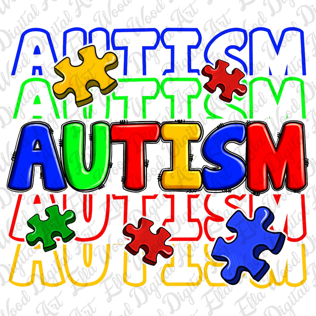 Autism Autism Autism Png Sublimation Design Download, Autism Awareness ...