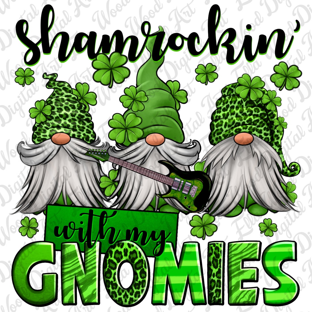 Shamrockin' With My Gnomies St Patrick's Day Png, St. Patrick's Day Png ...