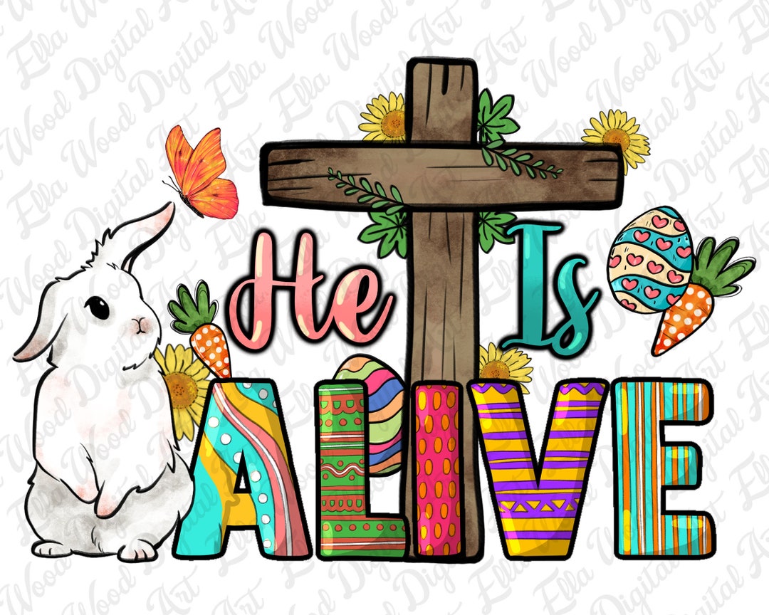 He is Alive Easter Png Sublimation Design Download, Happy Easter Day ...