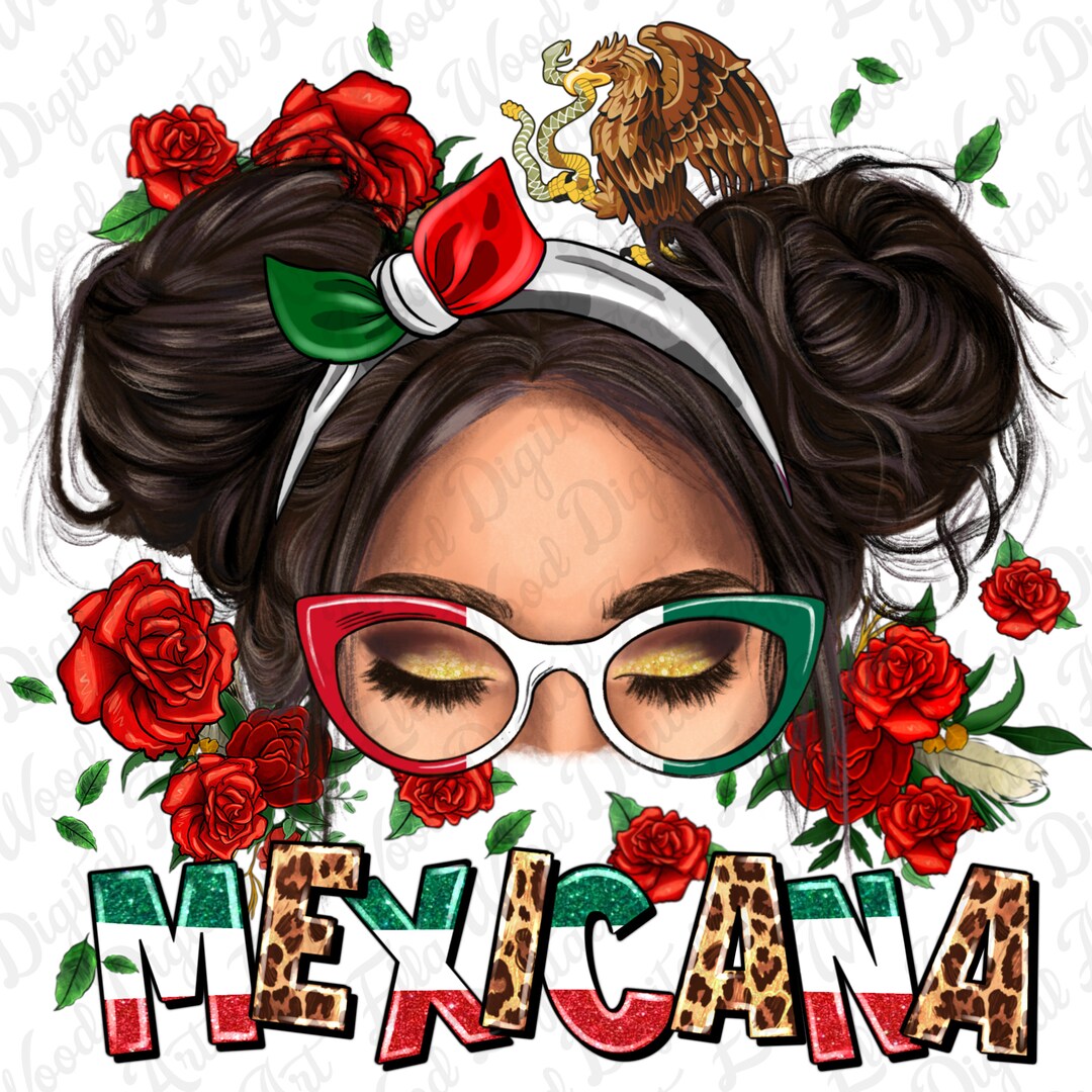 Mexicana Png Sublimation Design Download, Messy Bun Design, Cinco De Mayo Png, Western Mexicana ...