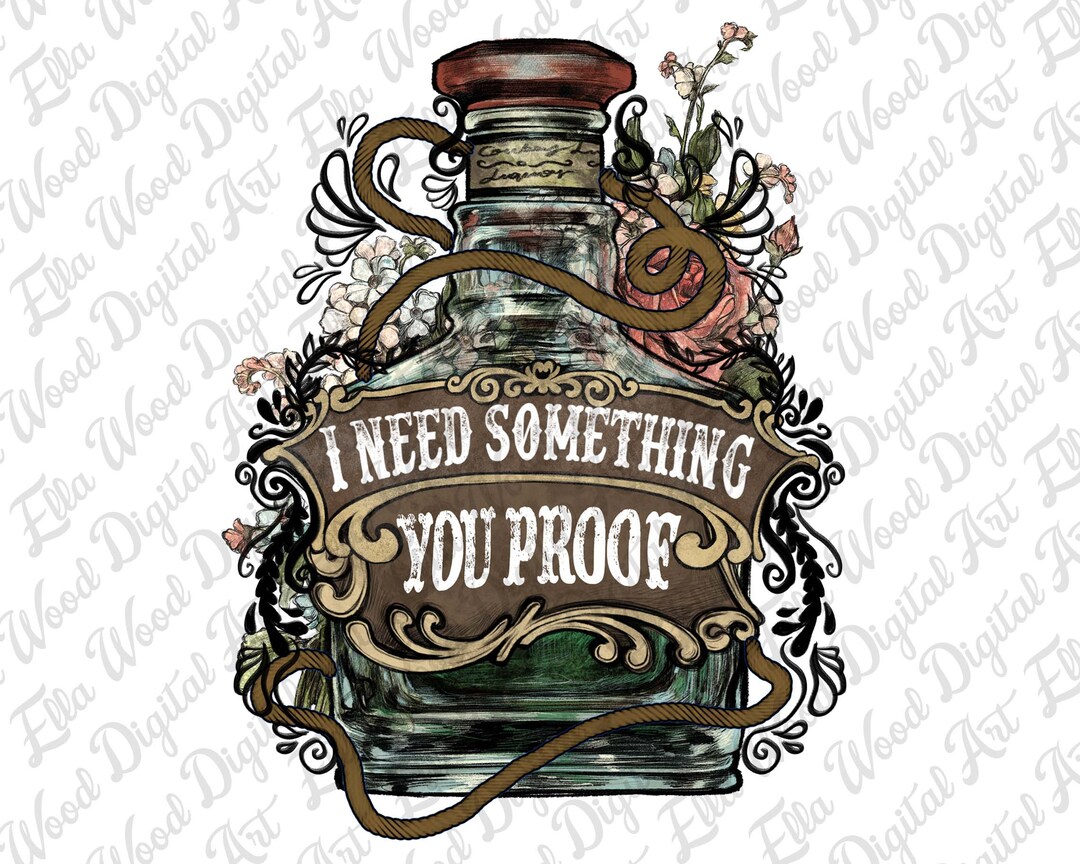 I Need Something You Proof Png Sublimation Design Download, Western ...